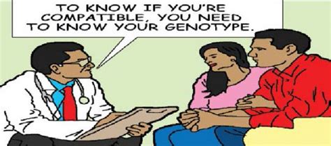 Dangers Of Marrying Without Checking Genotype