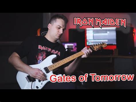 Iron Maiden Gates Of Tomorrow Guitar Cover Youtube