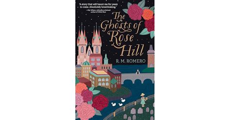The Ghosts Of Rose Hill By R M Romero