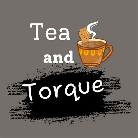 Tea And Torque Youtube