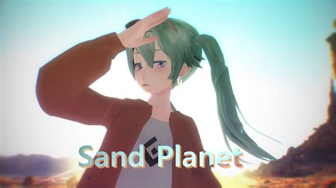(MMD) Hatsune Miku - Sand Planet (Eng sub) (4KUHD60FPS) - YouTube