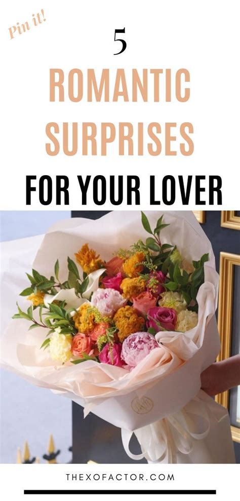 5 Romantic Surprises For Your Partner The Xo Factor Romantic