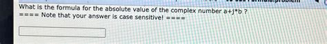 Solved What Is The Formula For The Absolute Value Of The