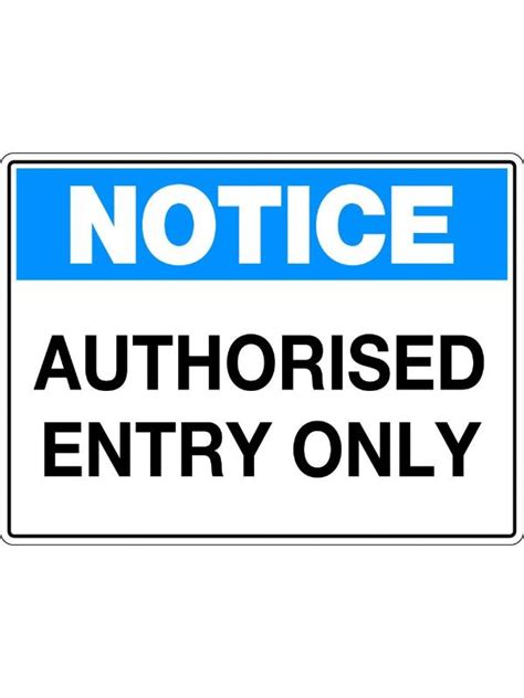 Notice Sign Authorised Entry Only Civil Products Wa