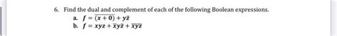 Solved 5 Find The Dual And Complement Of Each Of The