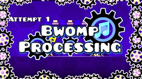 Bwomp Processing Youtube