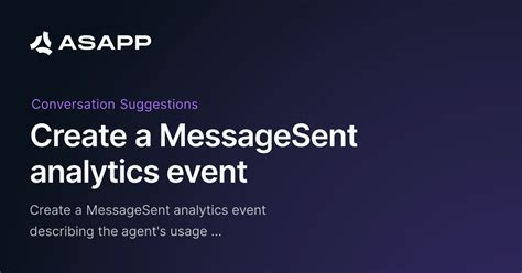 Create A Messagesent Analytics Event Asapp Docs