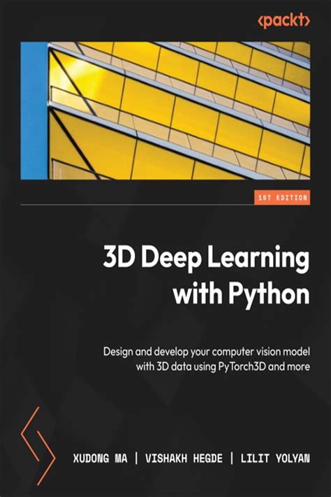 3d Deep Learning With Python By Xudong Ma Ebook