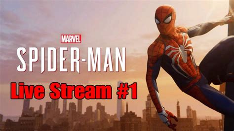 Marvels Spider Man Live Stream 1 Youtube