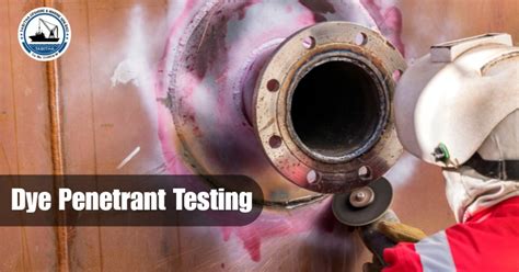 Dye Penetrant Testing Offshore Surface Flaw Detection