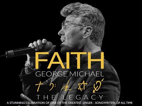 Faith The George Michael Legacy