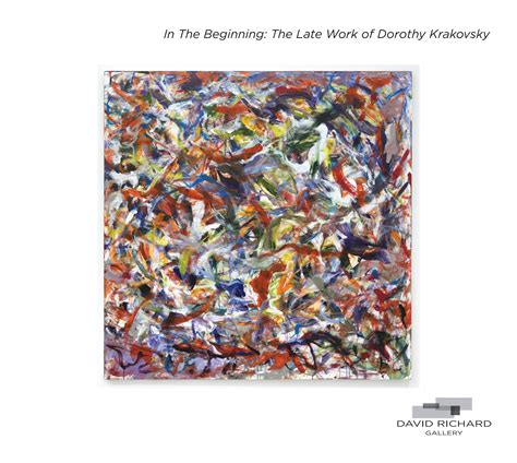 In The Beginning The Late Work Of Dorothy Krakovsky By David Richard Gallery Issuu
