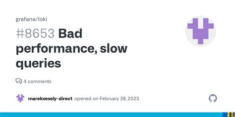 Bad Performance Slow Queries · Issue 8653 · Grafanaloki · Github