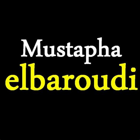 Mustapha Elbaroudi مصطفى البرودي Youtube