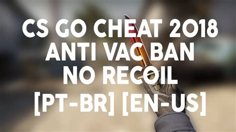 Cs Go Cheat Menu Anti Ban Vac No Recoil Fast Shoot Updated 24 05 2018 [pt Br] [en Us