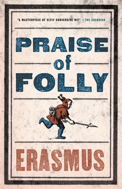Praise Of Folly Newly Translated And Annotated Also Included Pope