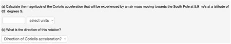 Solved A Calculate The Magnitude Of The Coriolis