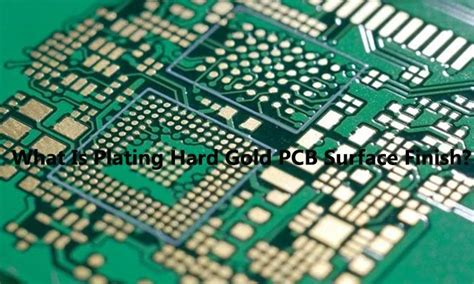 What Is Plating Hard Gold Pcb Surface Finish Jarnistech
