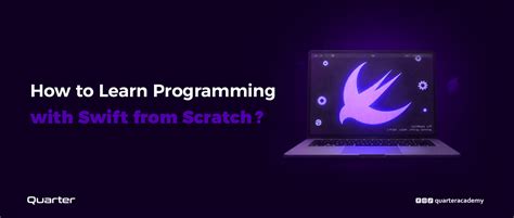 How To Learn Swift Programming From Scratch Secrets To Success In