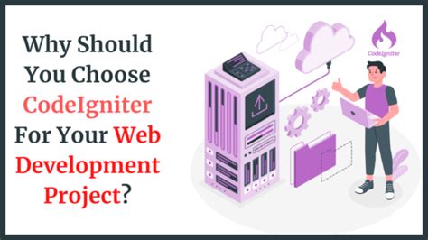 Why Choose Codeigniter Web Development For Your Project