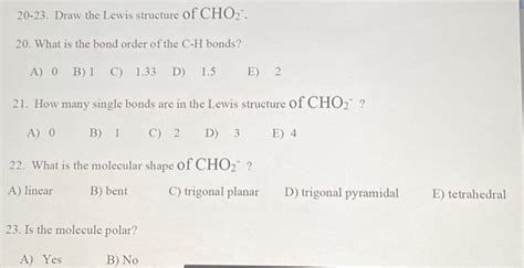 Solved 20 23 Draw The Lewis Structure Of Cho2− 20 What Is