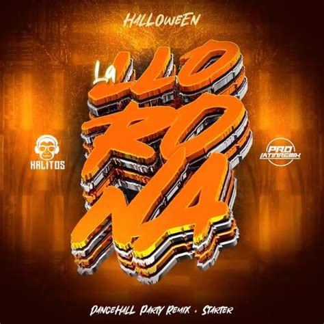 La Llorona Halloween Dj Krlitos Dancehall Party Remix Starter