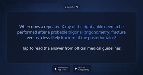 When Does A Repeated X Ray Of The Right Ankle Need To Be Performed
