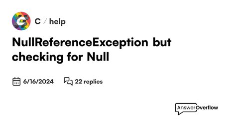 Nullreferenceexception But Checking For Null C