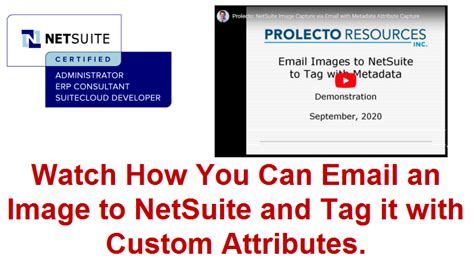Watch A Video To See How You Can Email Images To NetSuite And Tag Them With Additional Attributes