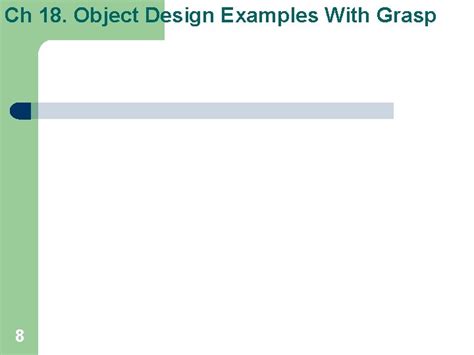 Ch 18 Object Design Examples With Grasp Objectives
