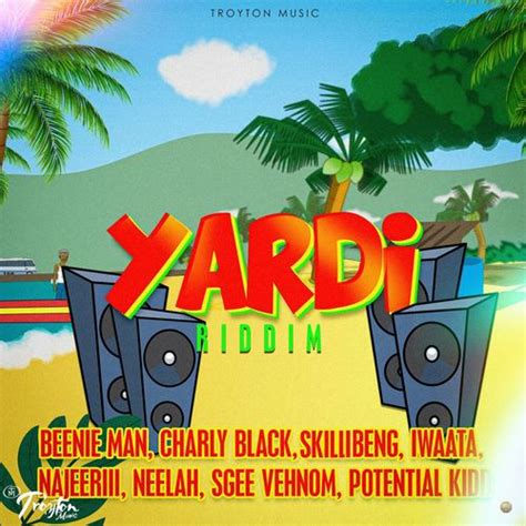Yardi Riddim Full Promo Troyton Music