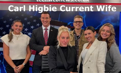 Carl Higbie Current Wife A Closer Look At His Personal And Married
