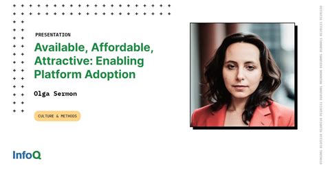 Available Affordable Attractive Enabling Platform Adoption Infoq