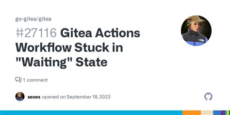 Gitea Actions Workflow Stuck In Waiting State Issue Go Gitea Gitea GitHub