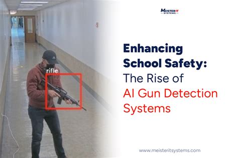 Enhancing School Safety The Rise Of Ai Gun Detection Systems Meisterit Systems