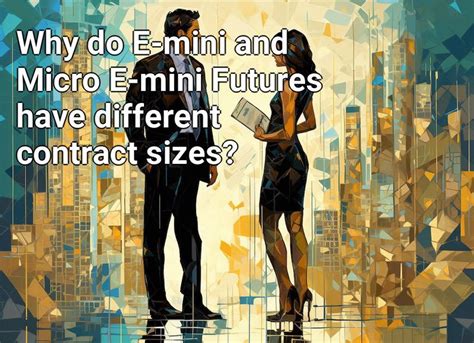 Why Do E Mini And Micro E Mini Futures Have Different Contract Sizes