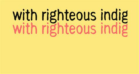 With Righteous Indignation Aga Free Font What Font Is