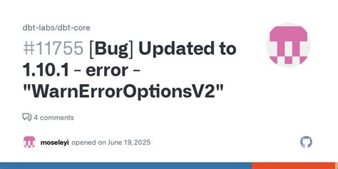 Bug Updated To 1101 Error Warnerroroptionsv2 · Issue 11755 · Dbt Labsdbt Core · Github