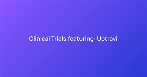 Uptravi Everything You Need To Know Power