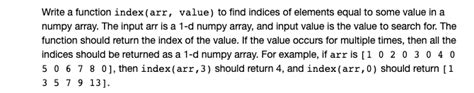 Solved Write A Function Index Arr Value To Find Indices Chegg