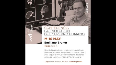 La Evolución Del Cerebro Humano El Nuevo Libro De Emiliano Bruner