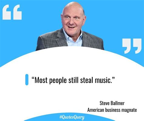 steve ballmer inspiring quotes steve ballmer inspirational quotes