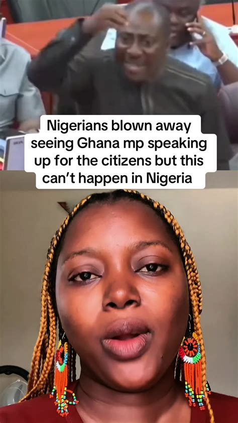 Ghana Mp Speaks For Citizens Nigerians React Tiktok