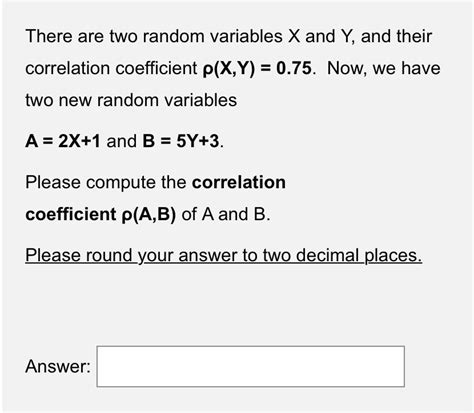 solved there are two random variables x and y and their correlation