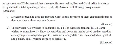 Solved A Synchronous CDMA Network Has Three Mobile Users Chegg Com
