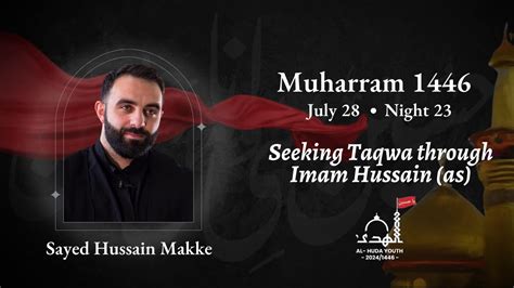 Muharram 1446 Seeking Taqwa Through Imam Hussain As Sayed Hussain