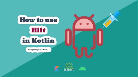 1 How To Use Hilt In Kotlin Complete Guide Youtube