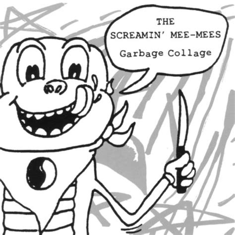 Jp Garbage Collage The Screamin Mee Mees Digital Music