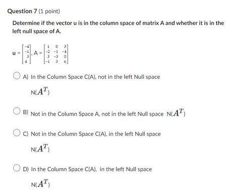 Solved Determine If The Vector U Is In The Column Space Of