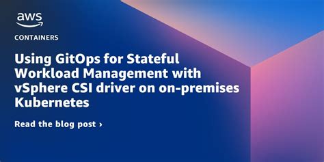 Using Gitops For Stateful Workload Management With Vsphere Csi Driver